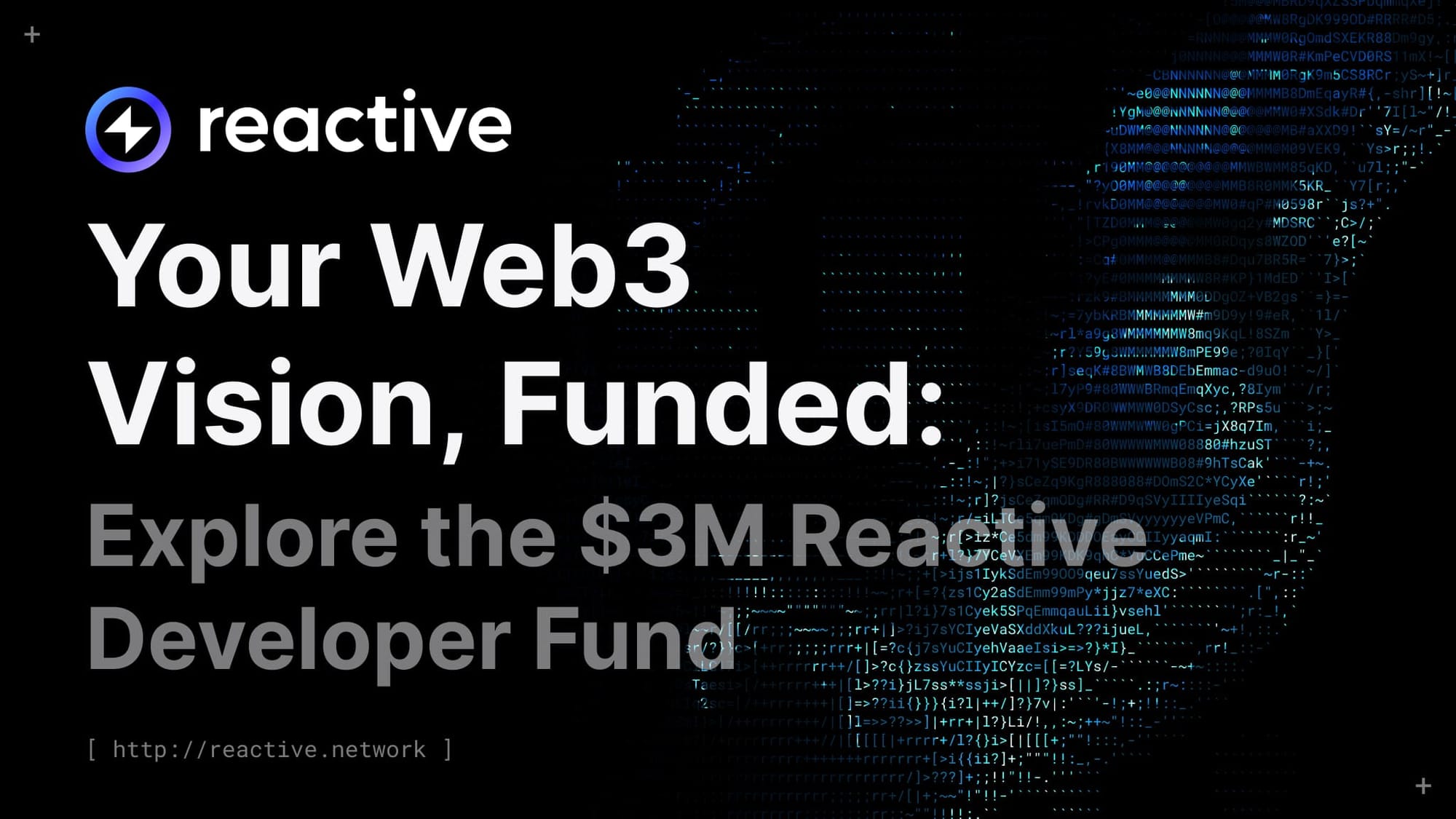 Your Web3 Vision, Funded: Explore the $3M Reactive Developer Fund
