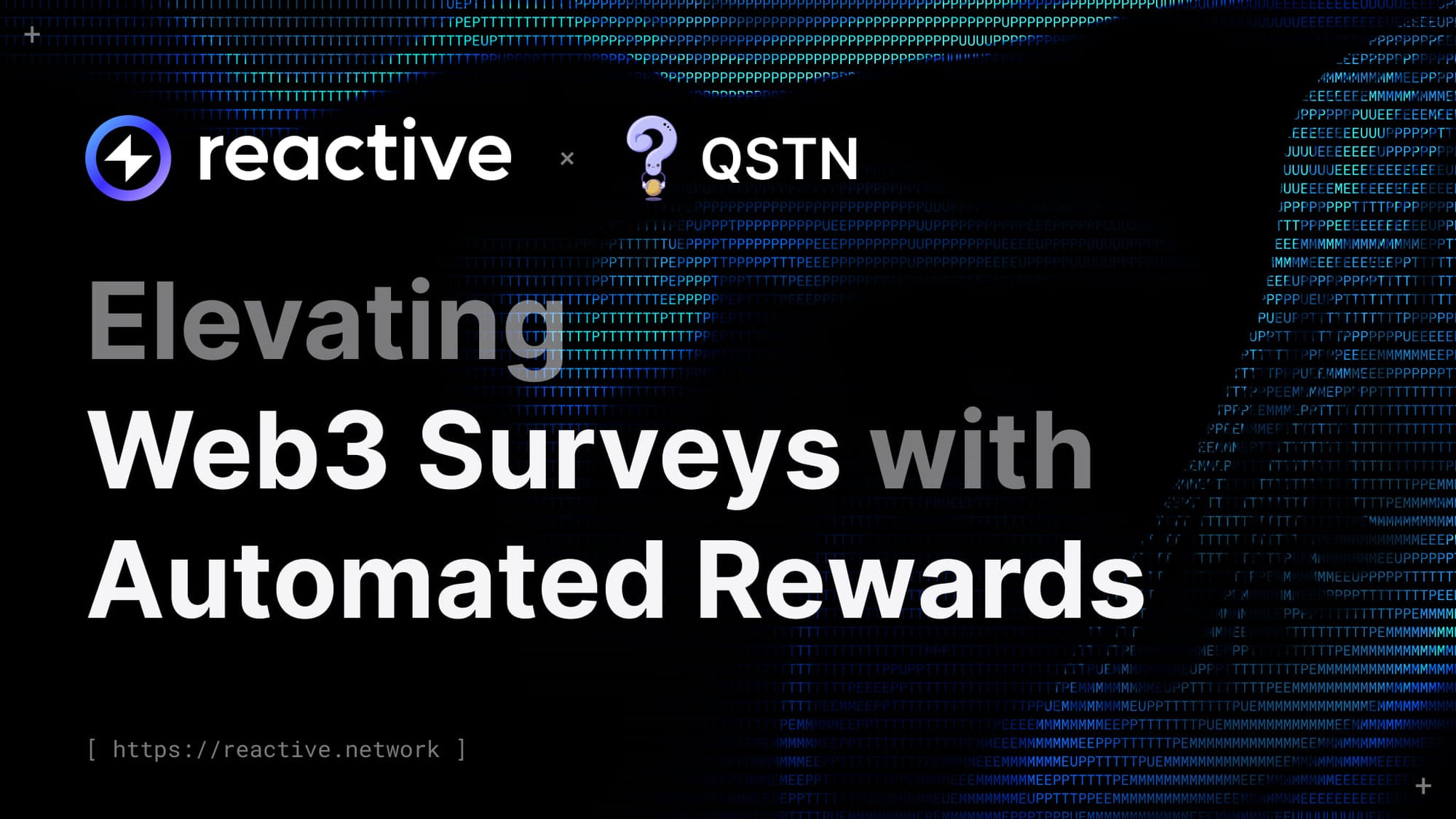 Reactive Network x QSTN: Elevating Web3 Surveys with Automated Rewards