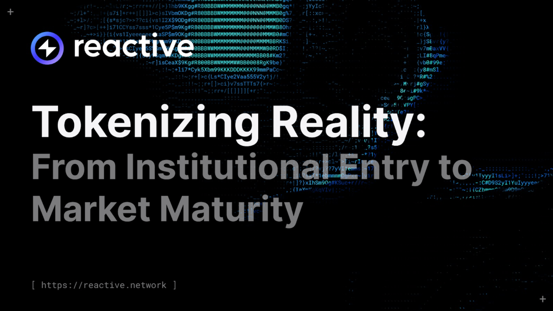 Tokenizing Reality: From Institutional Entry to Market Maturity